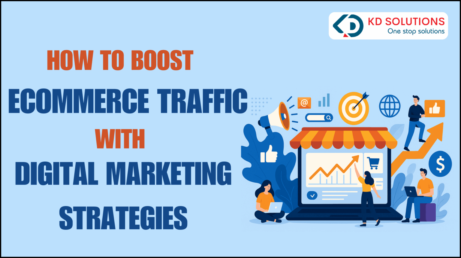 How to Boost Ecommerce Traffic with Digital Marketing Strategies